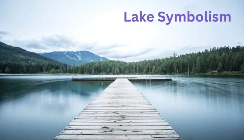 Lake Symbolism: Meanings in Dreams, Bible & Real Life