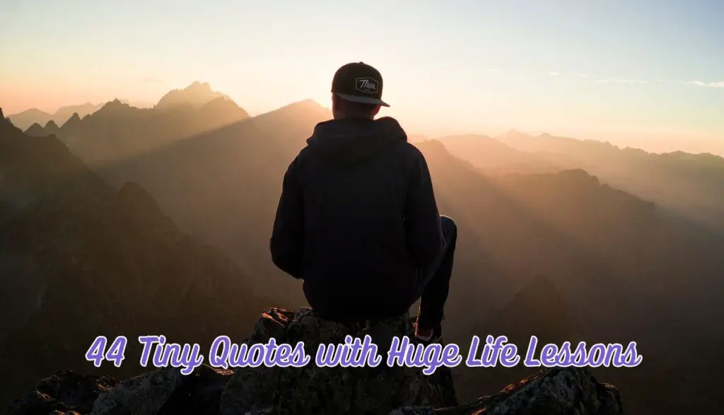 44 Short Meaningful Quotes About Life